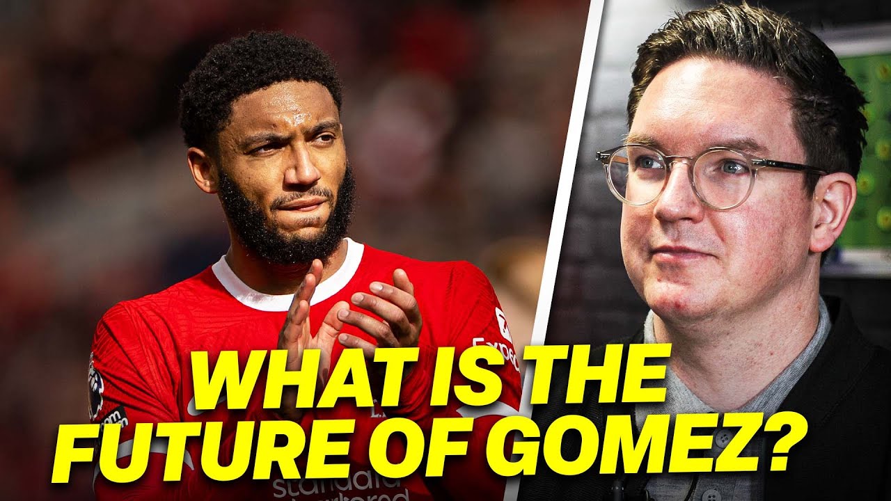 Are Liverpool REALLY going to sell Joe Gomez!? W/ Paul Gorst from the ...