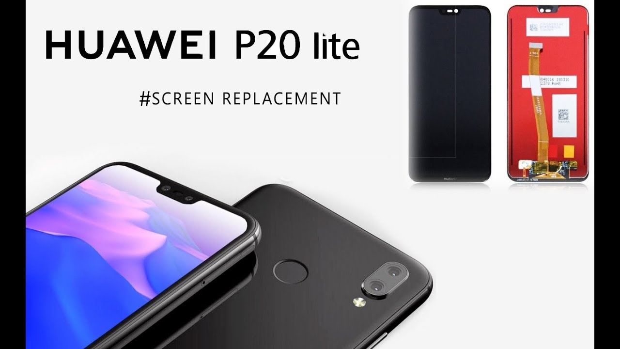 HUAWEI P20 Lite Glass Touch Screen and LCD Replacement DIY Tutorial ...