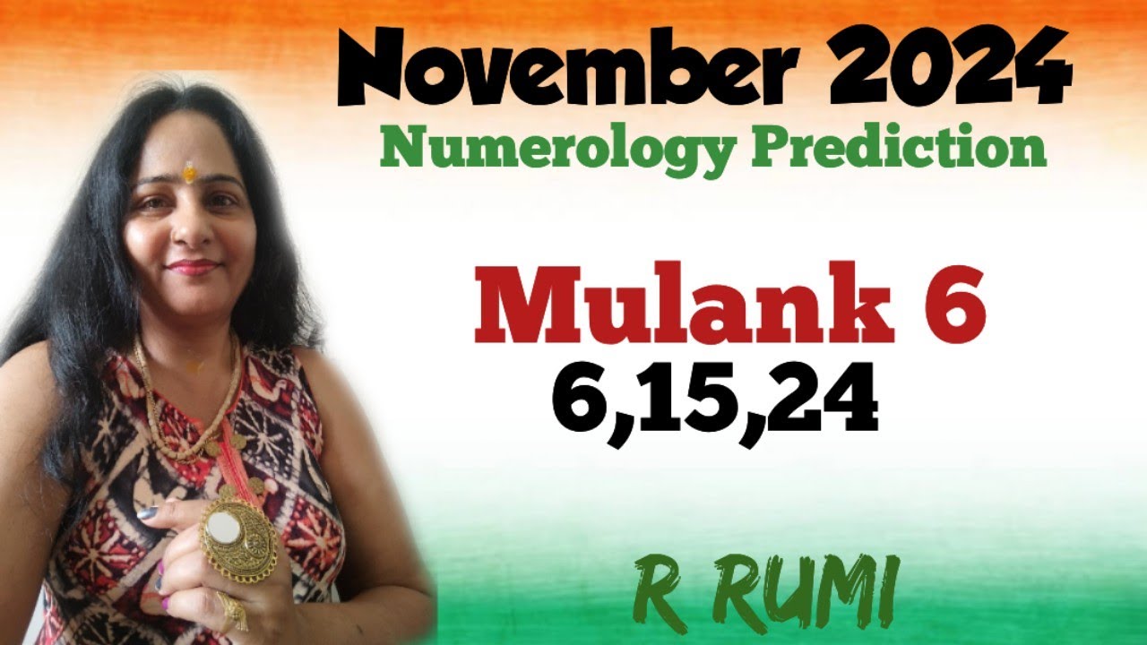 November 2024 Mulank 6 / No.6 Monthly Prediction / Nov. का Month कैसा ...