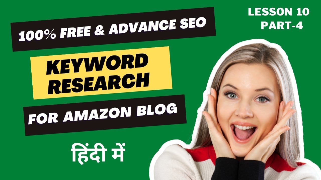 Amazon Blog के लिए 100% Free SEO Keyword Research Method | Advance ...