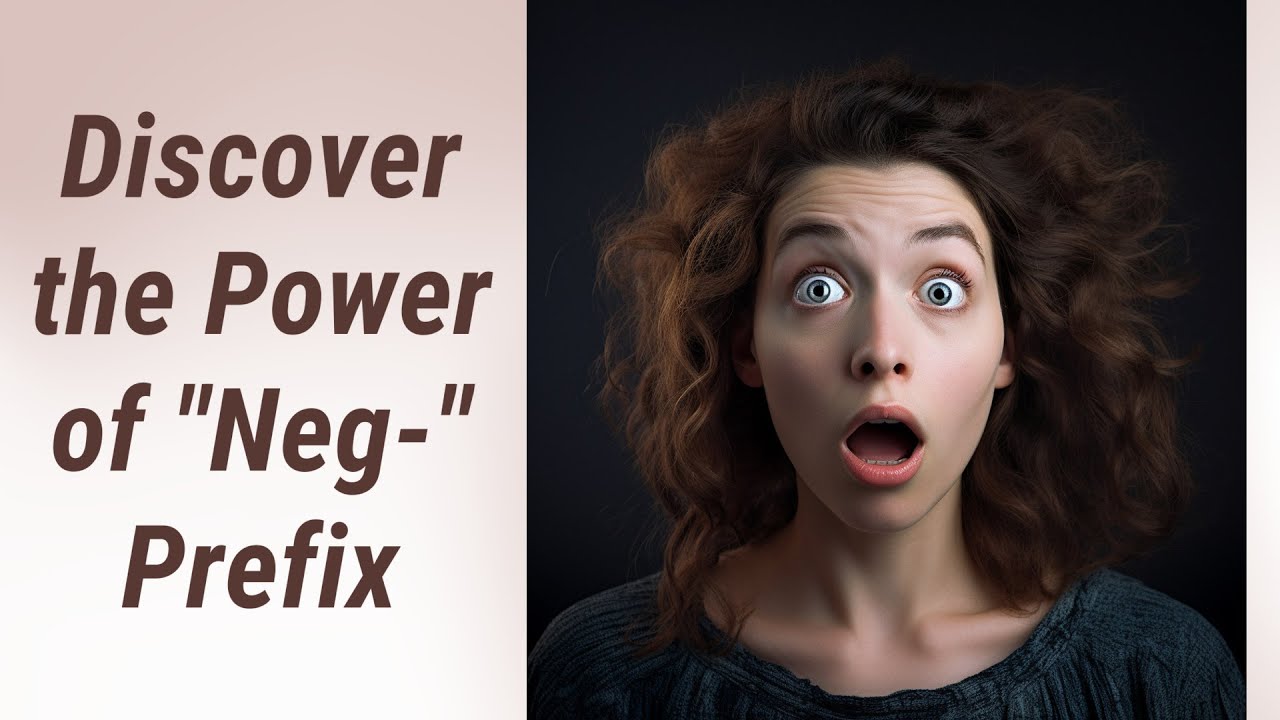 Unlocking English: Discover the Power of "Neg-" Prefix - YouTube