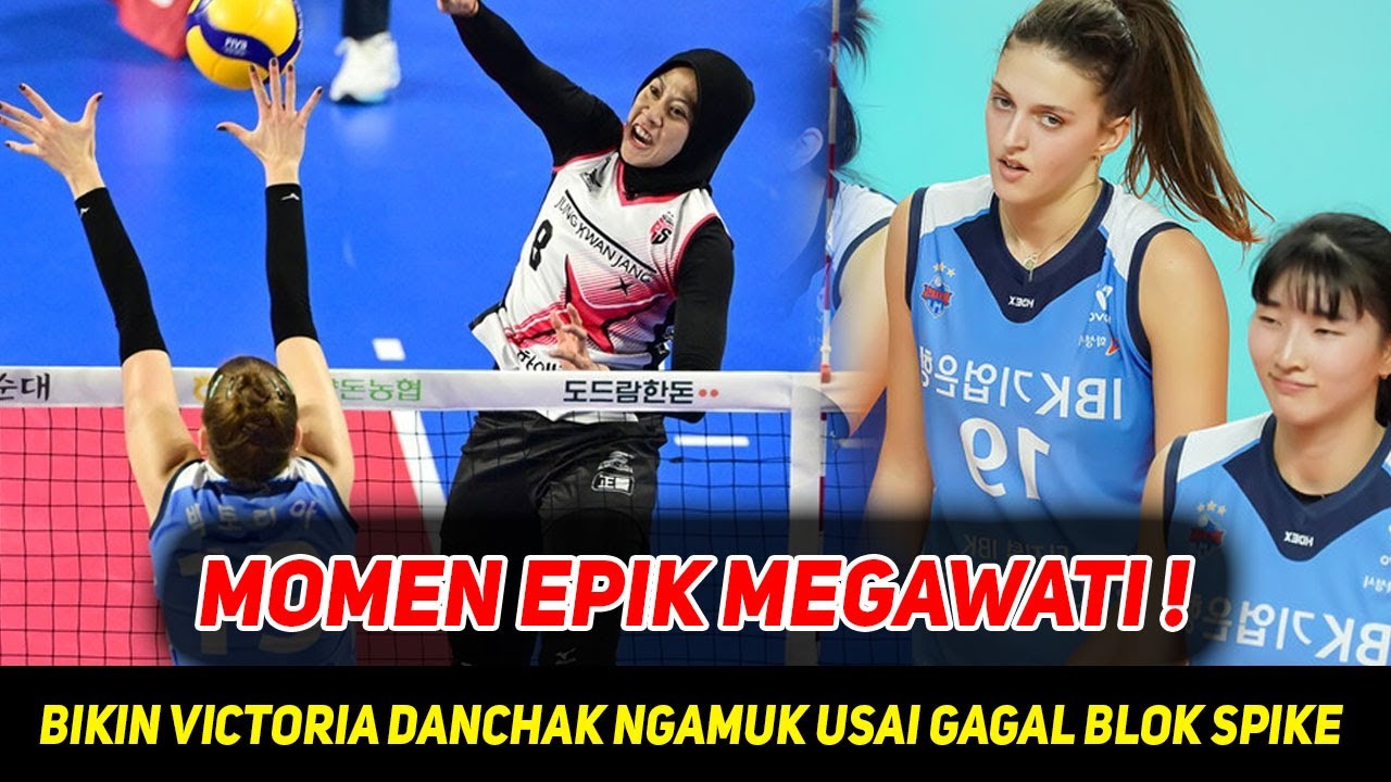 VICTORIA DANCHAK DIBUAT JENGKEL😱SPIKE BLEDEK MEGAWATI MAMPU TEMBUS BLOK ...