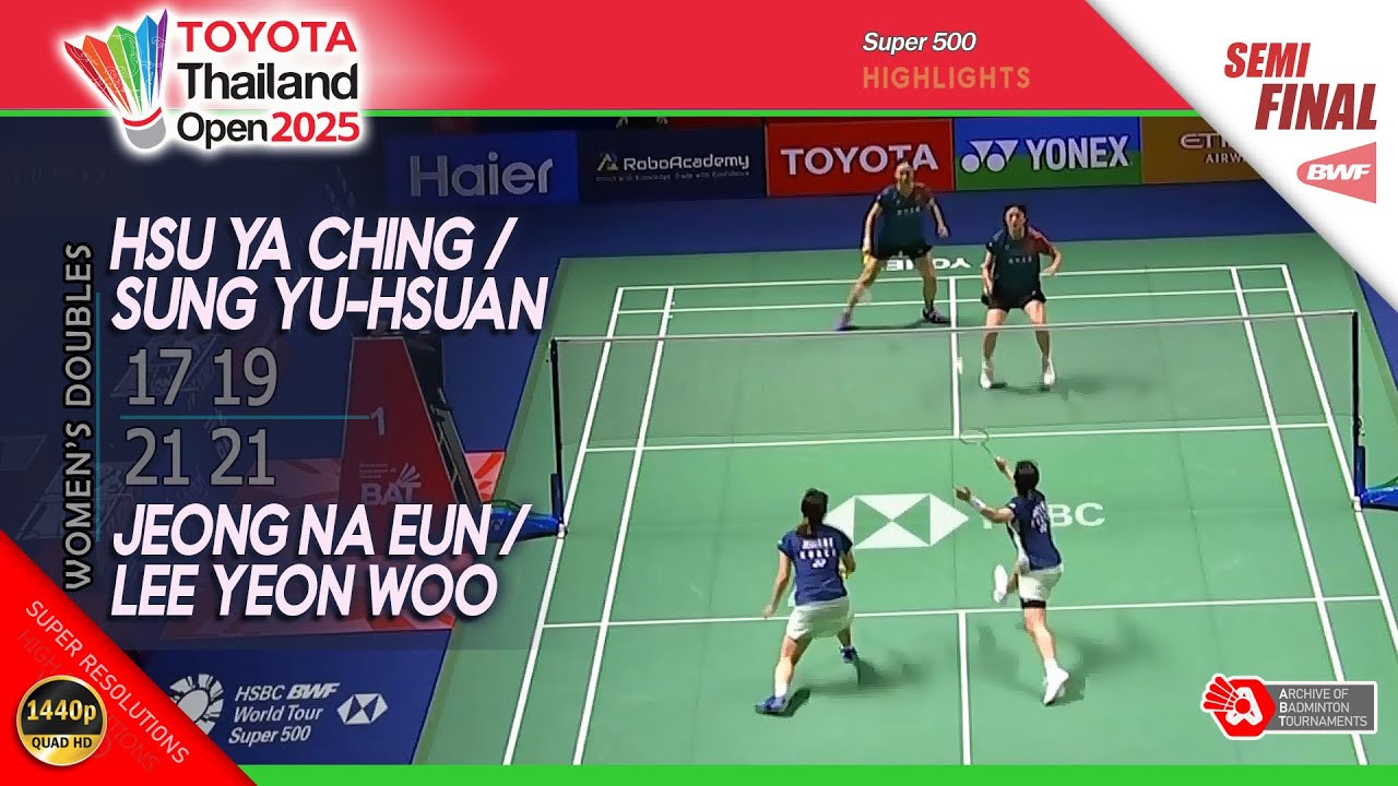 Hsu Ya Ching / Sung Yu-Hsuan vs Jeong Na Eun / Lee Yeon Woo | Thailand ...