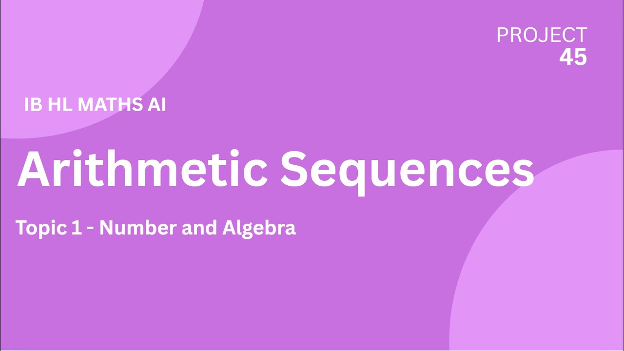 Arithmetic Sequences (Topic 1) - [IB HL/SL Math AI 2025] - YouTube
