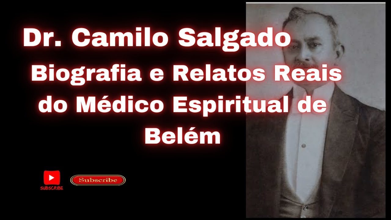 Dr. Camilo Salgado: O Médico de Luz que Cura Além da Morte - YouTube