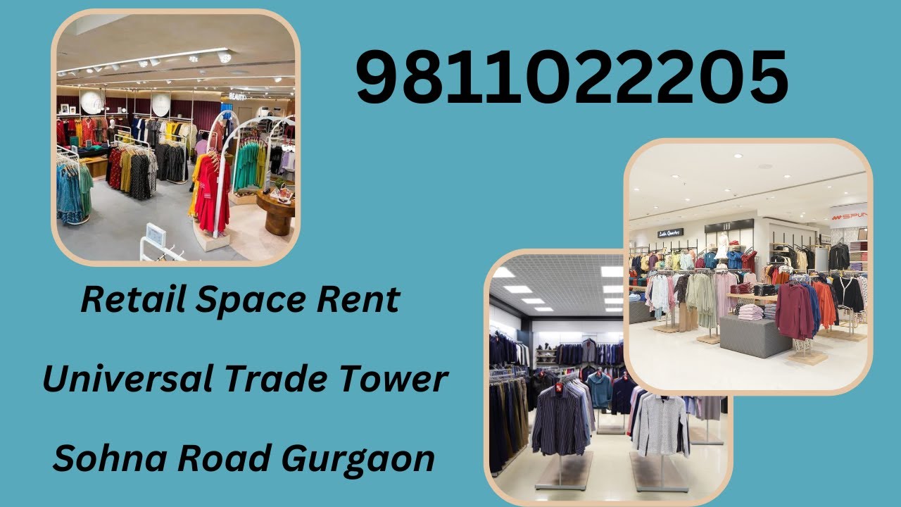 Retail Space Rent Universal Trade Tower Sohna Road Gurgaon 9811022205 ...