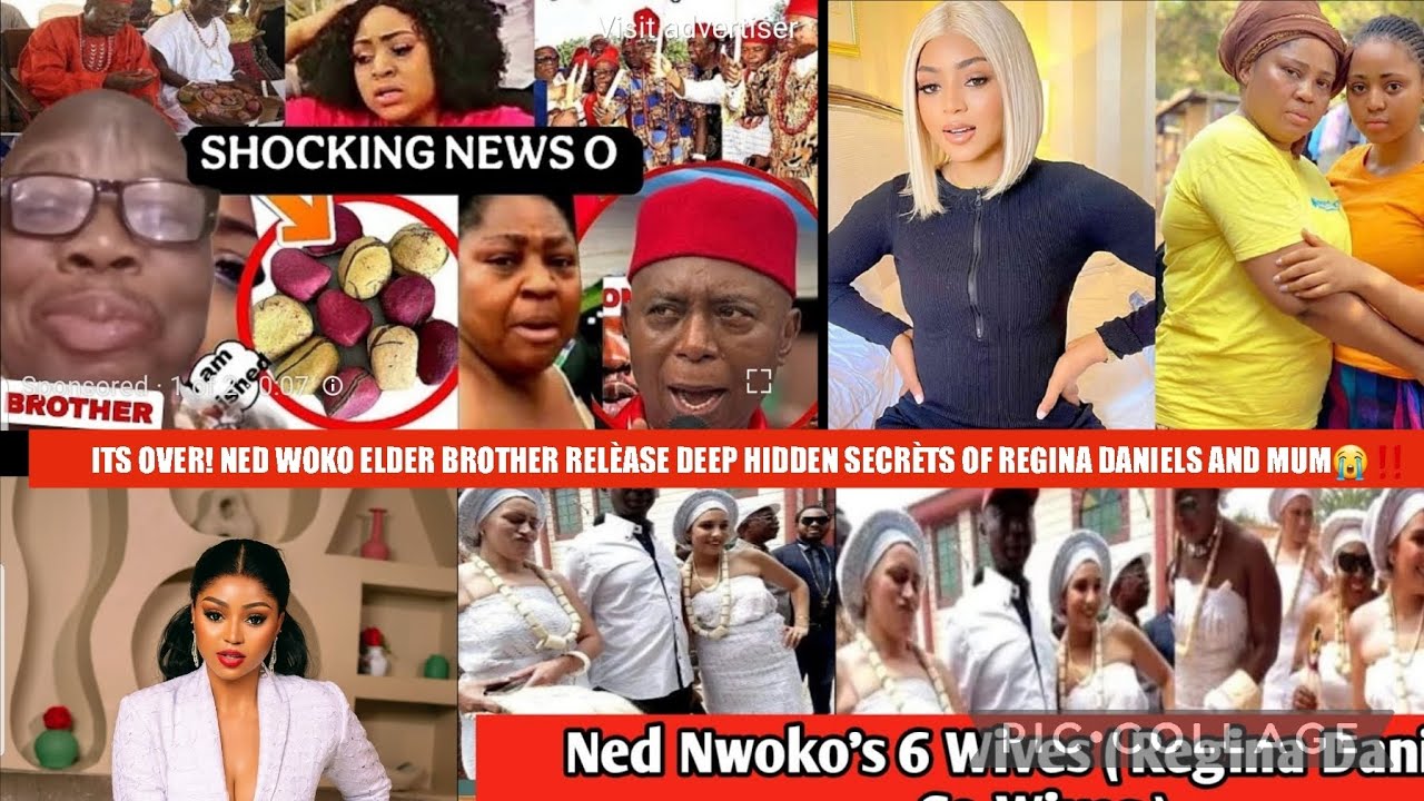 ITS OVER! NED WOKO ELDER BROTHER RELÈASE DEEP HIDDEN SECRÈTS OF REGINA DANIELS AND MUM😭‼️ - YouTube
