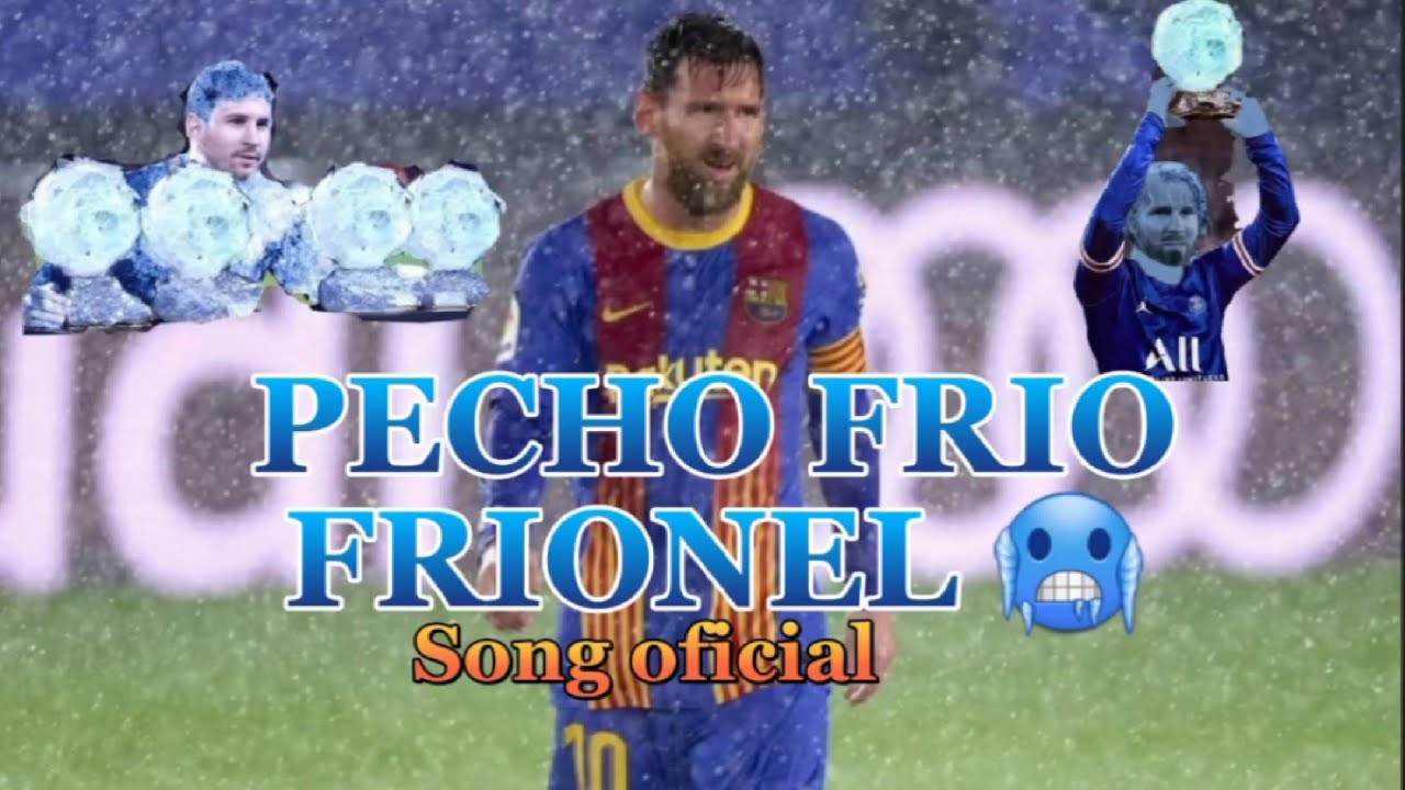 FRIONEL PECHO FRIO 🥶 /CANCION OFICIAL DE MESSI - YouTube Music