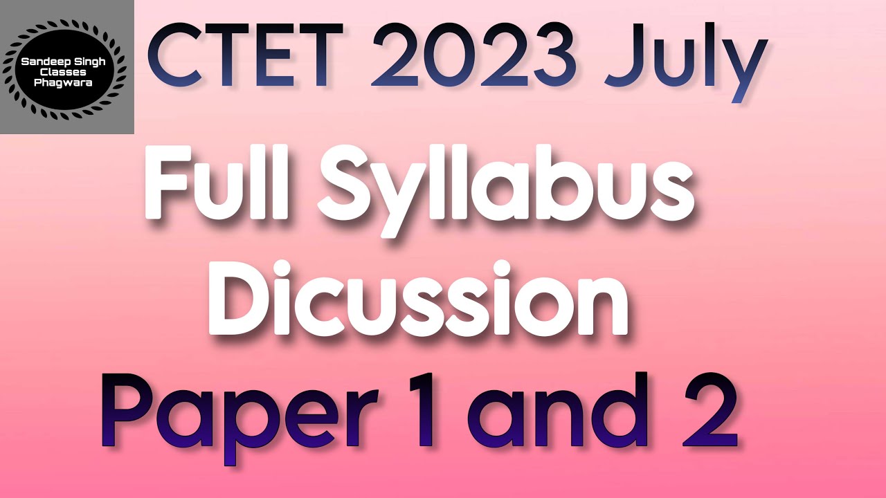 CTET 2023 Full Syllabus Discussion Must watch #ctet2023 #ctetexam # ...