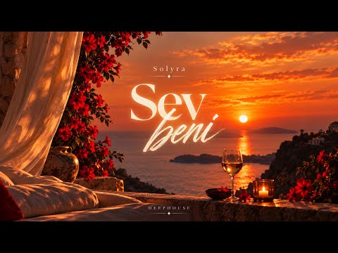 SOLYRA - SEV BENİ [Official Video] x Tropical Deep House 