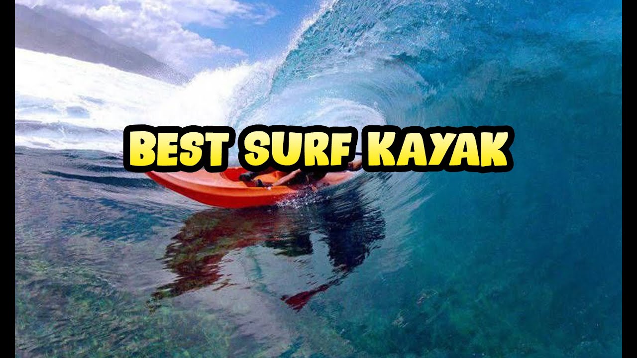 Best Surf Kayak - YouTube
