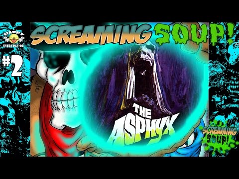 The Asphyx - Review by Screaming Soup! (Season 1 Ep. 2)