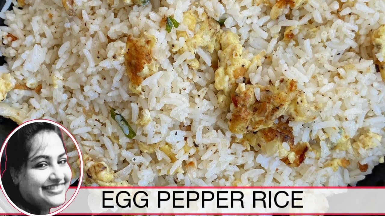 Egg Pepper Rice Recipe | Pepper Rice [SIMPLE FRIED RICE RECIPE ...