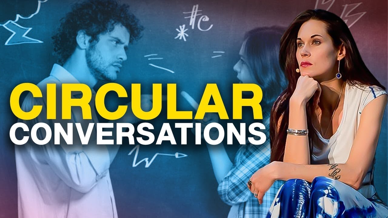 Breaking Free From Circular Conversations - YouTube
