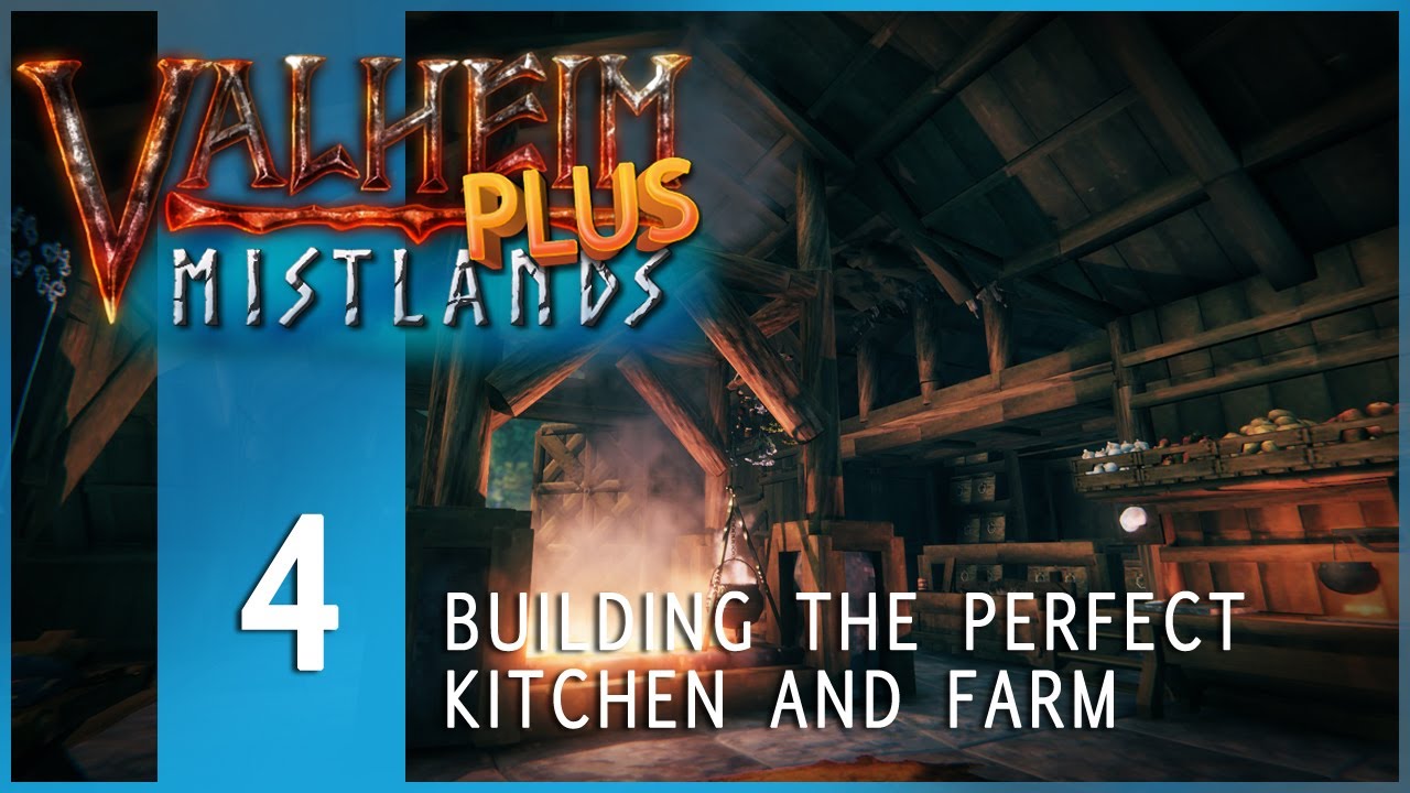 Valheim Plus: Mistlands | E4 | LET'S BUILD THE PERFECT KITCHEN AND FARM ...