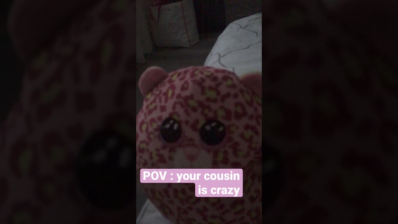 POV : Your cousin is crazy - YouTube