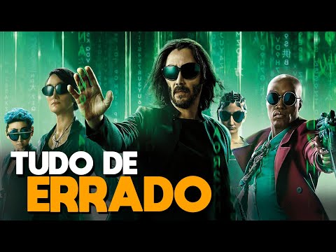 TUDO de ERRADO com MATRIX 4 RESURRECTIONS