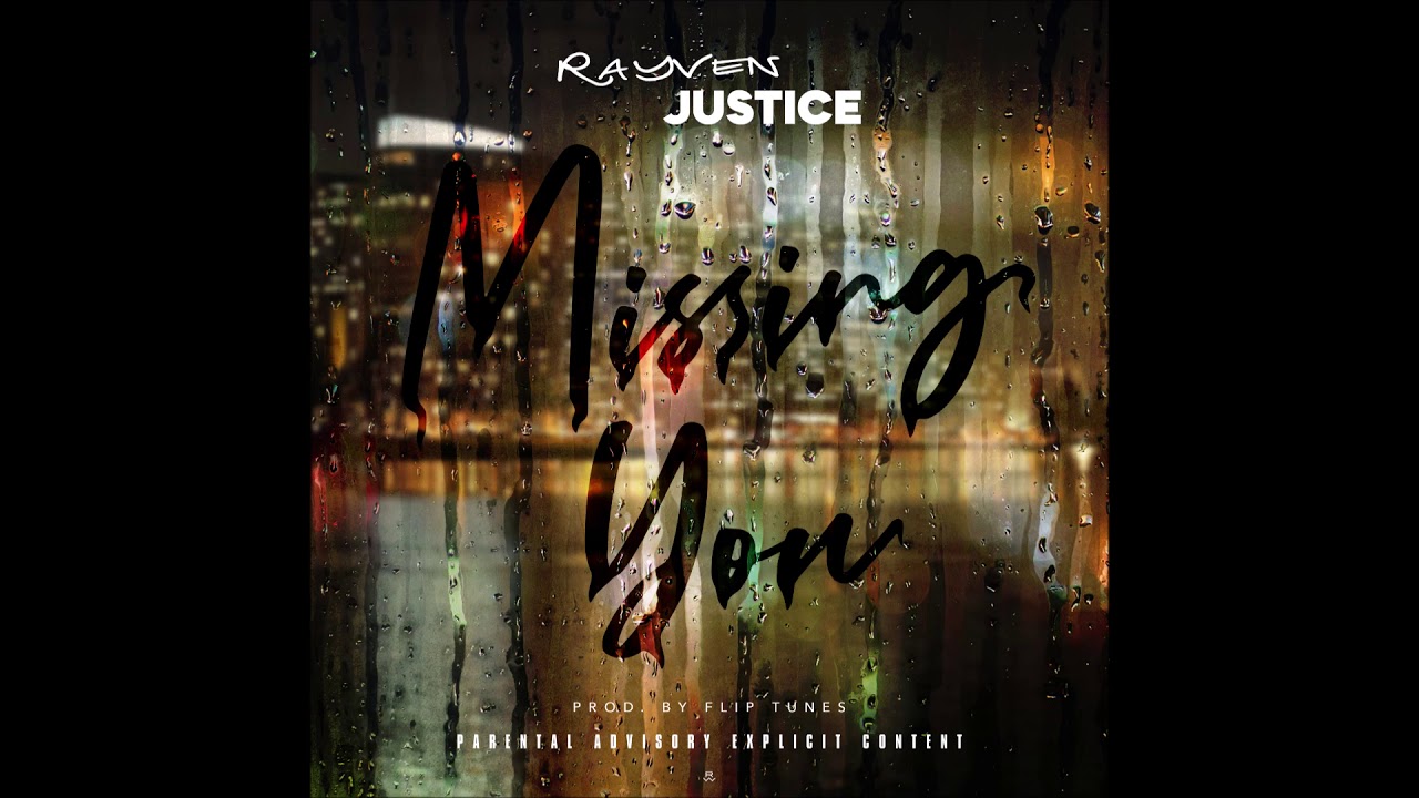 Rayven Justice - "Missing You" OFFICIAL VERSION - YouTube