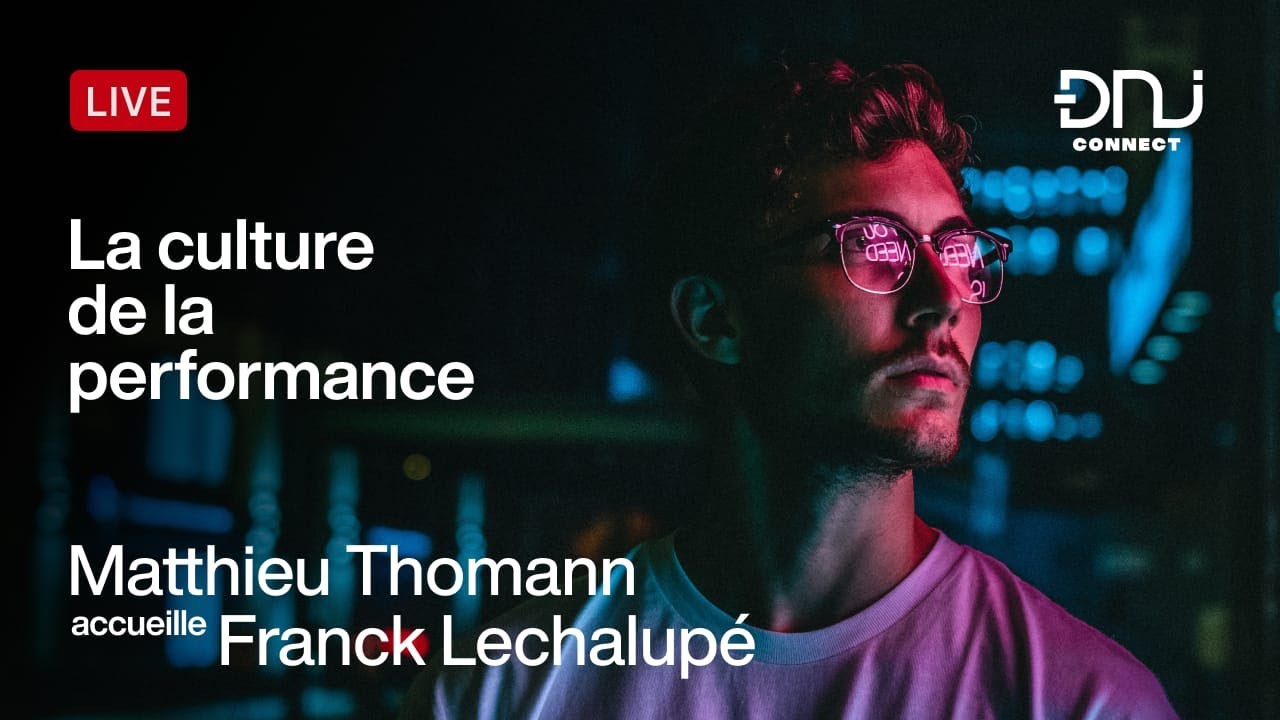 DNJ Connect / la culture de la performance - YouTube