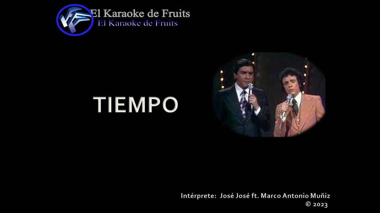 Jose Jose ft Marco Antonio Muñiz Tiempo Karaoke - YouTube