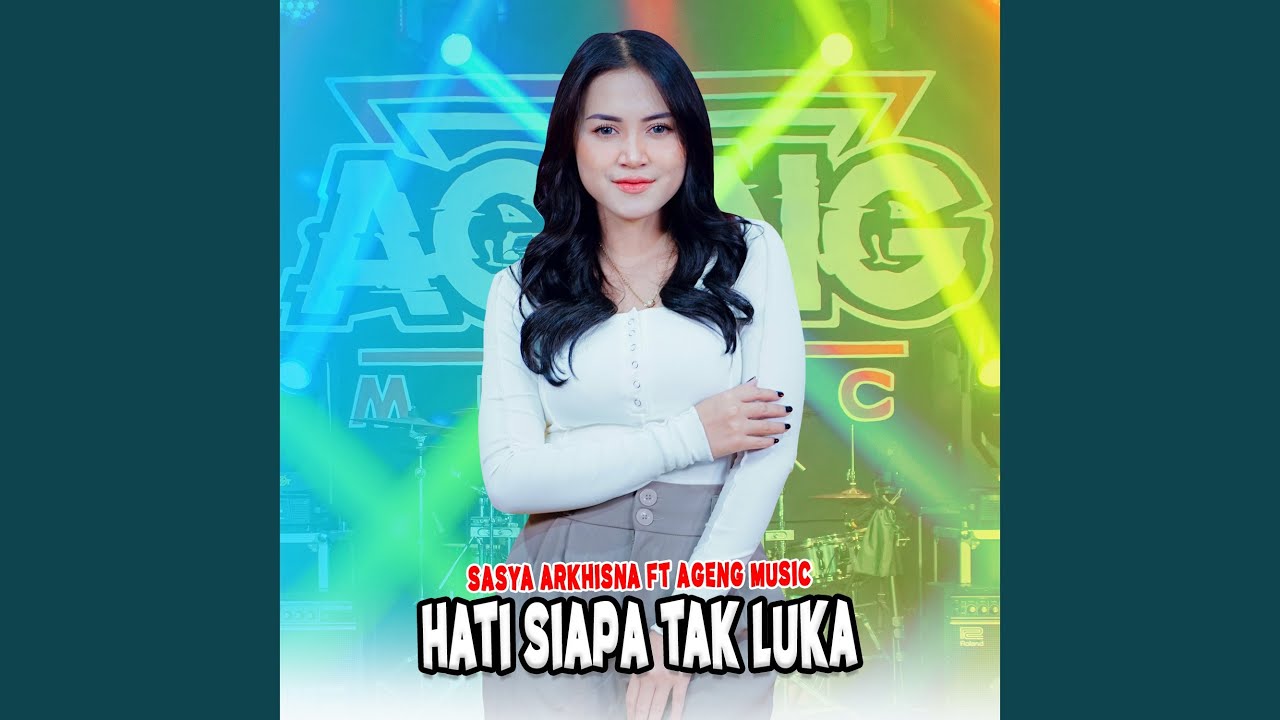 Hati Siapa Tak Luka (feat. Ageng Music) - YouTube