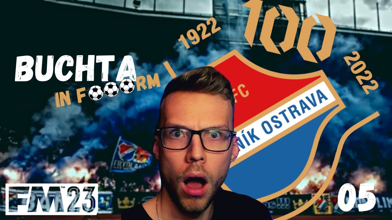 Neskutečný Buchta!!! | FC Baník Ostrava | FM23 | #05 - YouTube