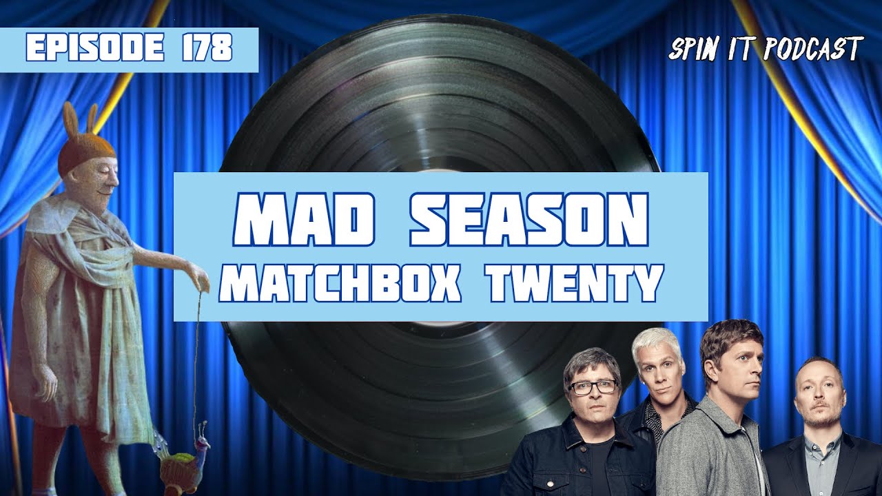 Mad Season - Matchbox Twenty: Episode 178 - YouTube