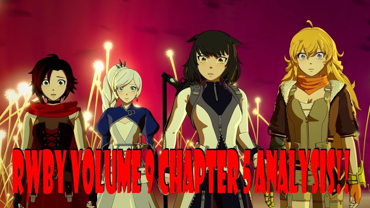 RWBY Volume 9 Chapter 5 Analysis!! [SPOILERS] - YouTube