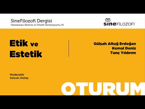 Oturum: Etik ve Estetik  |  Uluslararası Sinema ve Felsefe Sempozyumu IV