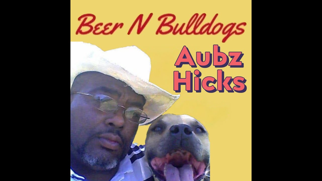 Beer N Bulldogs - EP 21: “Aubz Hicks of Old Hicks Bred Dogs” - YouTube