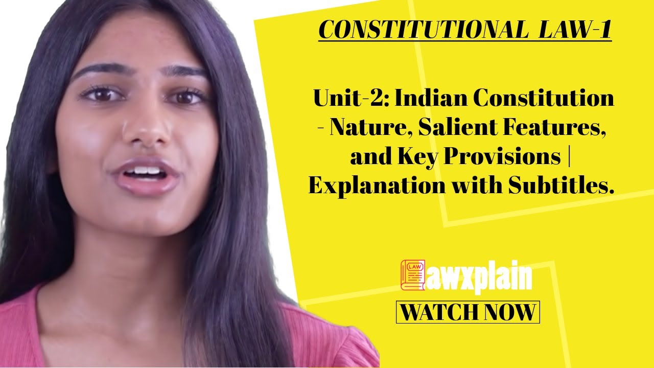 Constitutional Law-1 | Unit-2: Indian Constitution - Nature, Salient ...