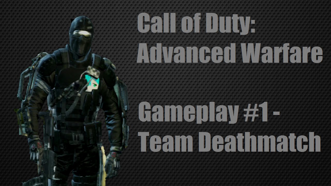 Call of Duty: Advanced Warfare [PS3] Gameplay #1 (w/ My 3 Custom ...