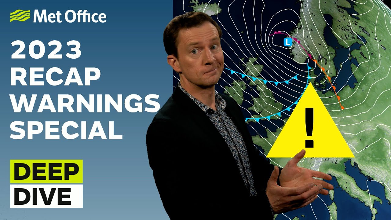 Deep Dive 26/12/2023 – A look back at 2023 - Met Office Weather Forecast - YouTube