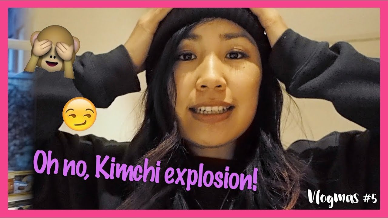 Kimchi explosion 🙈🙃- Vlogmas #05 - YouTube