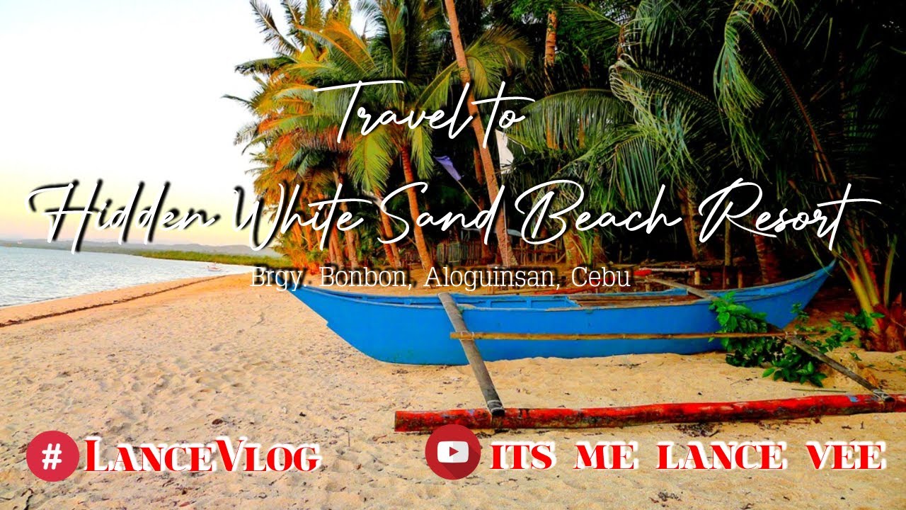 Travel to Hidden White Sand Beach Resort, Brgy. Bonbon, Aloguinsan ...