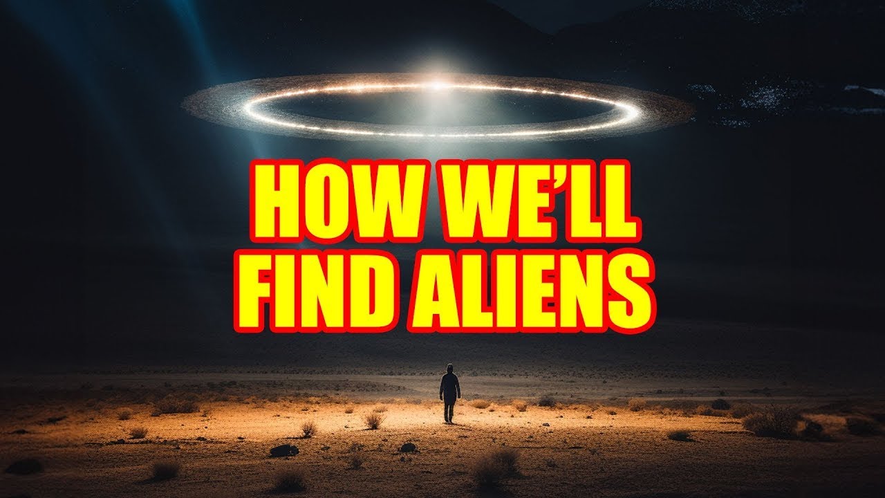 How We'll Find Aliens - YouTube