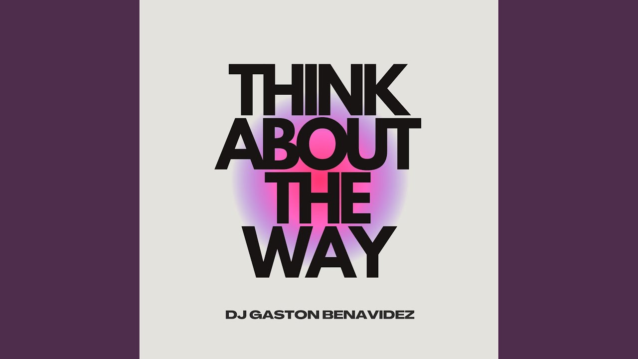 Think About the Way - YouTube