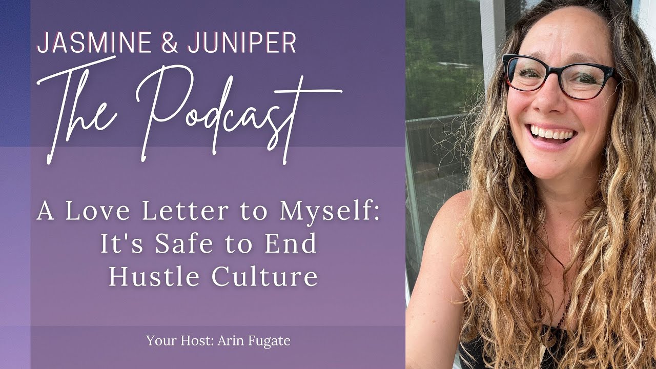 A Love Letter to Myself: It's Safe to End Hustle Culture - YouTube