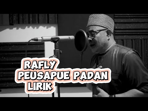 RAFLY KANDE - PEUSAPUE PADAN ( OFFICIAL LIRIK ) - YouTube