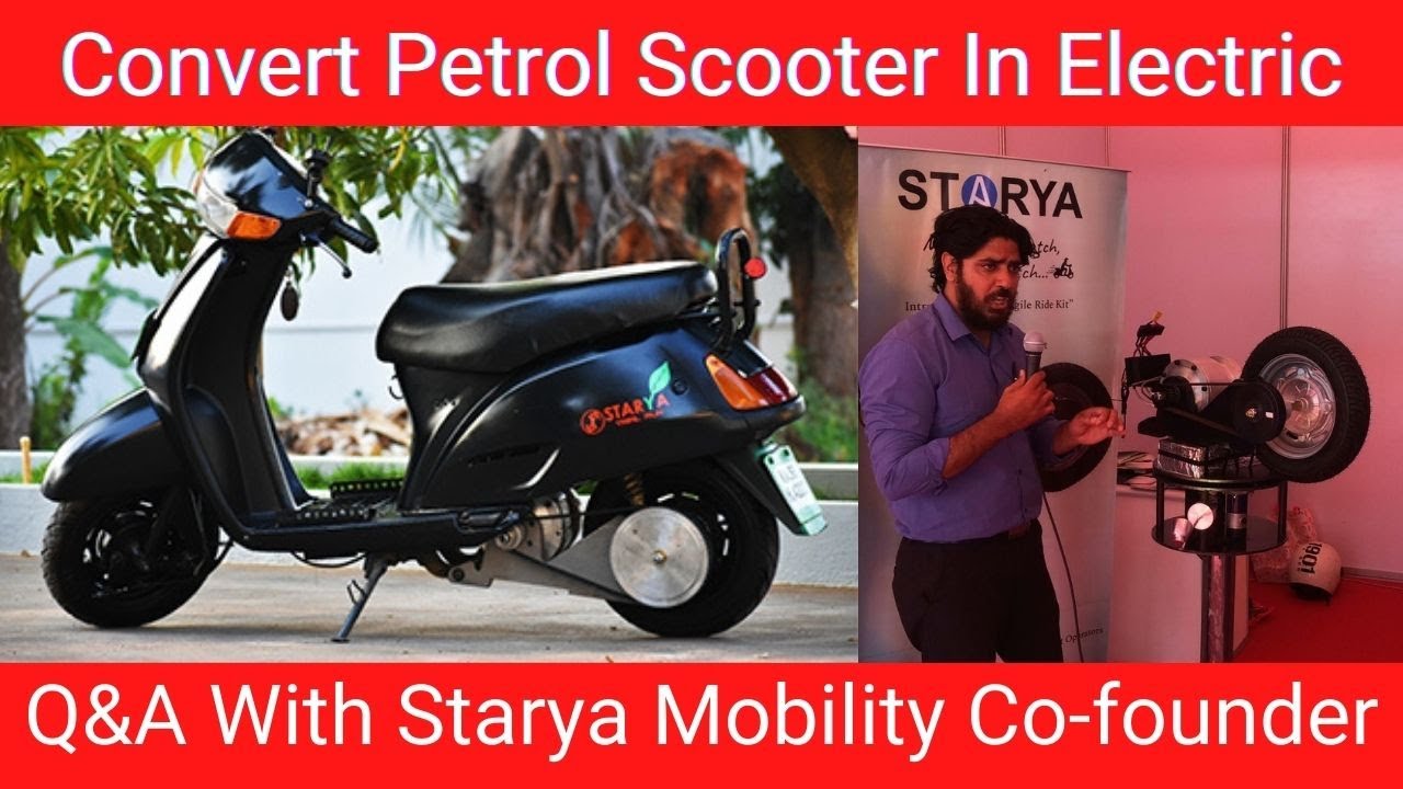Convert Petrol Scooter In Electric : Q&A With Starya Mobility - YouTube