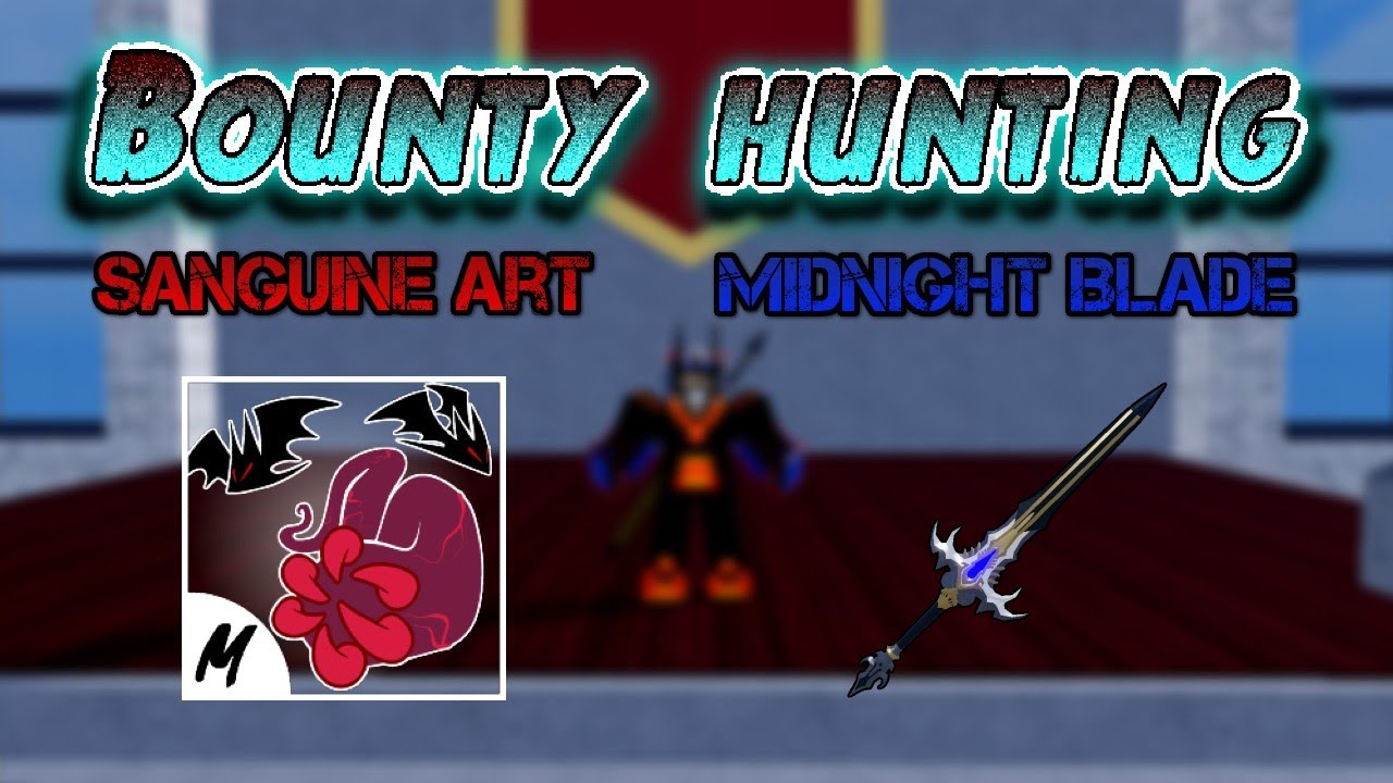 『Sanguine ART + Midnight Blande Reword』Bounty Hunting | Blox Fruits ...