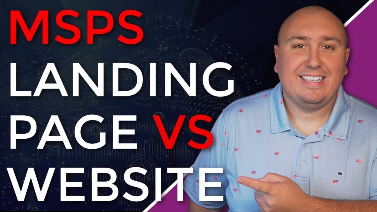 Why Your MSP Needs Both a Website and Landing Pages (Important) - YouTube