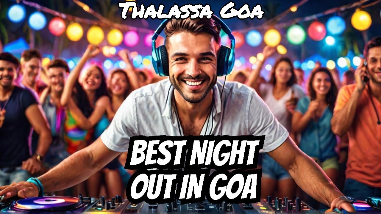 Top DJ Reveals BEST NIGHT OUT in Goa at Thalassa Club - YouTube