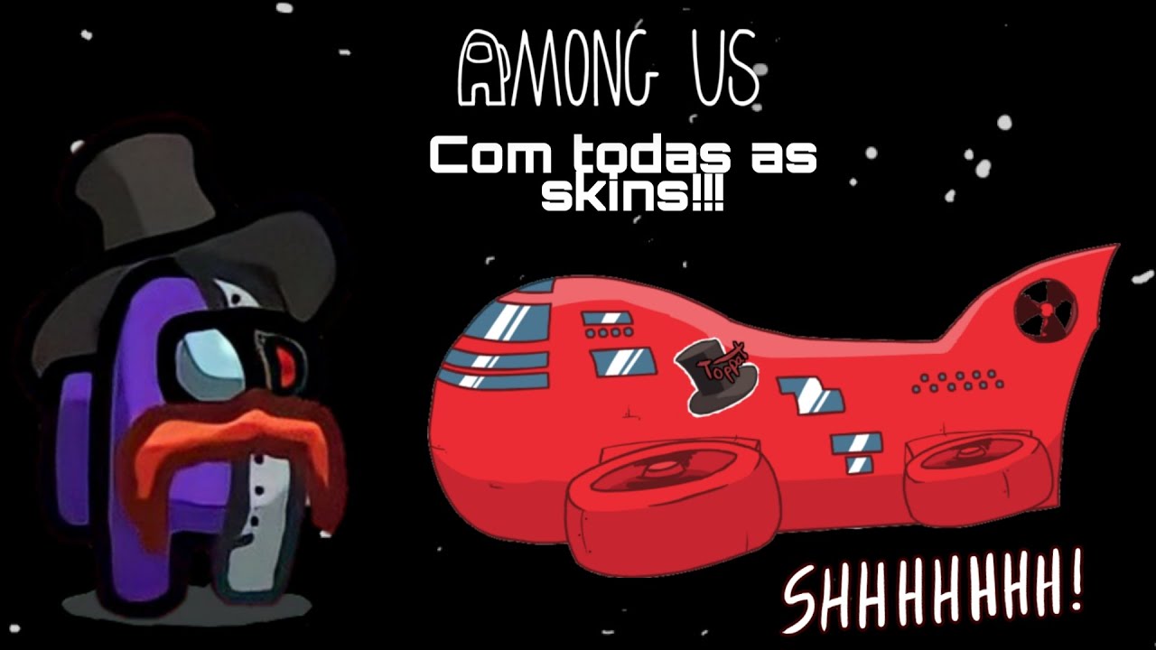 Among us com todas as skins de graça e pets, junto com o airship e a ...