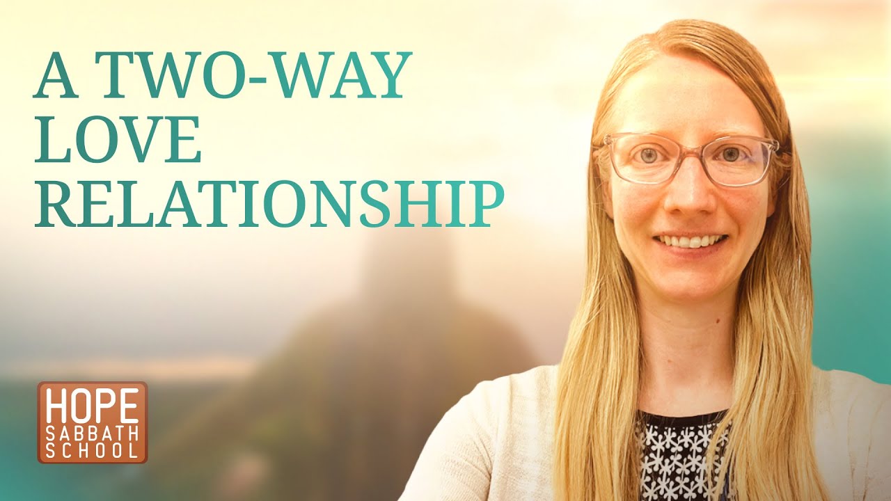 Lesson 2: A TWO-WAY LOVE RELATIONSHIP - YouTube