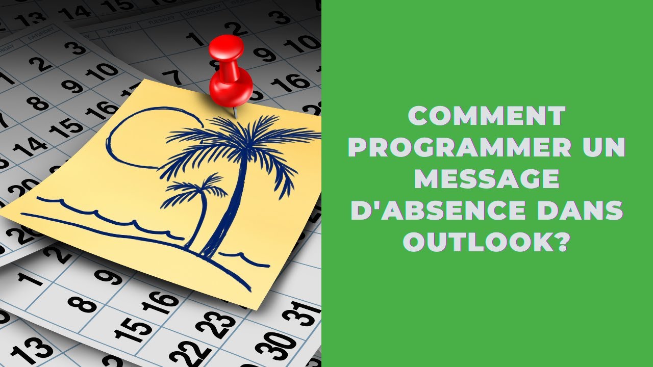 Comment créer un message d’absence du bureau dans Outlook? - YouTube