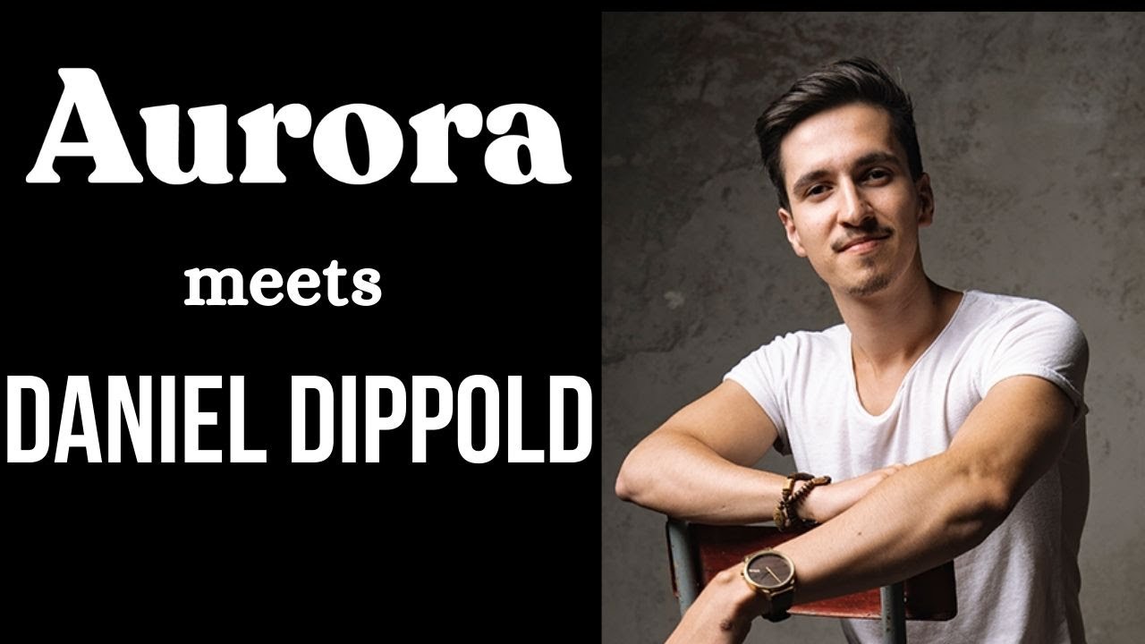 Aurora meets Daniel Dippold - YouTube