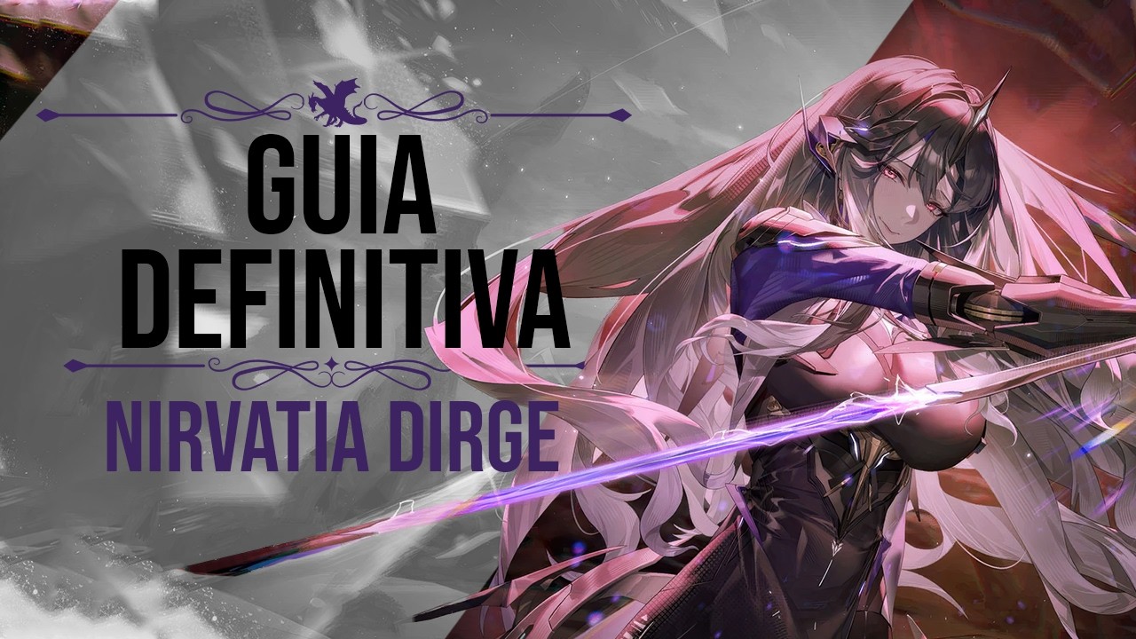 Guía DEFINITIVA de Nirvatia Dirge - Punishing Gray Raven - YouTube