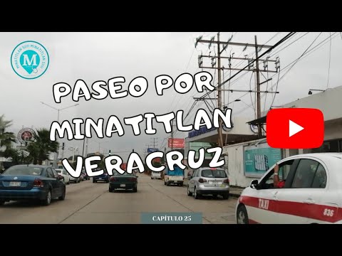 PASEO EN LAS CALLES DE MINATITLÁN VERACRUZ HASTA LLEGAR A LA COL. NUEVA ...