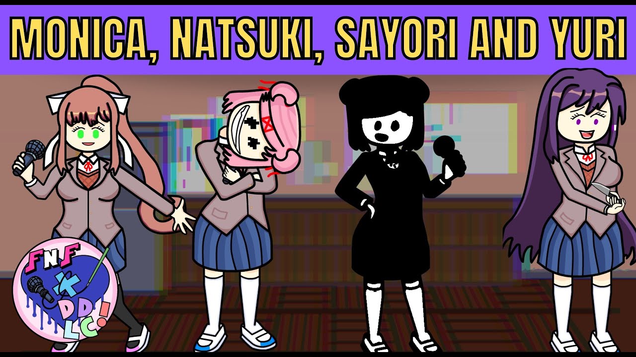 MONICA, NATSUKI, SAYORI AND YURI [FNF + DDLC] [FRIDAY NIGHT FUNKIN ...